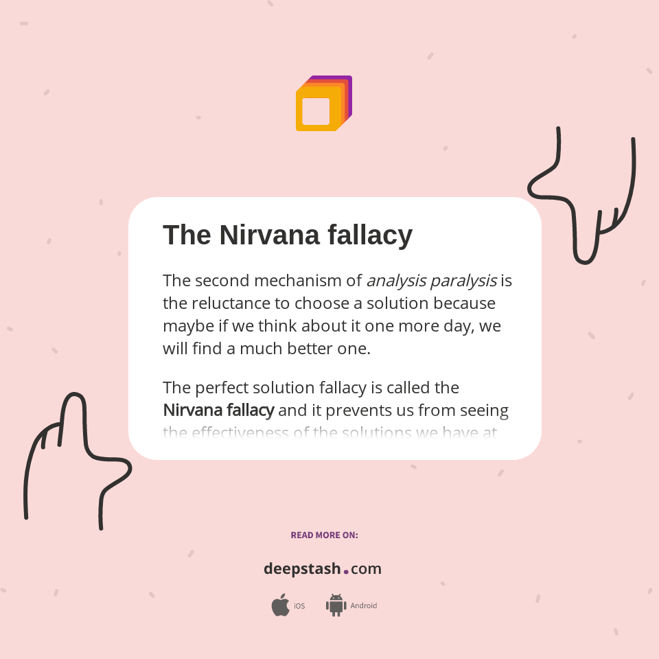 The Nirvana fallacy - Deepstash
