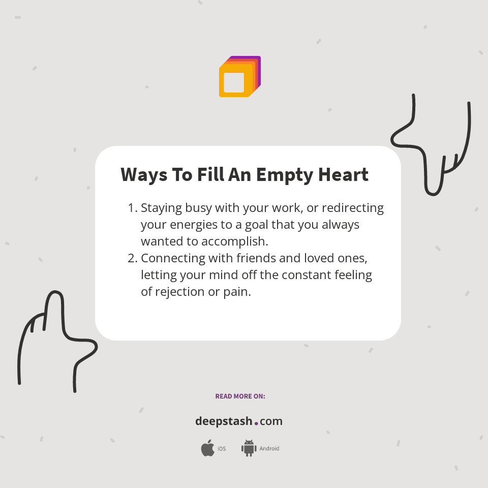 Ways To Fill An Empty Heart - Deepstash