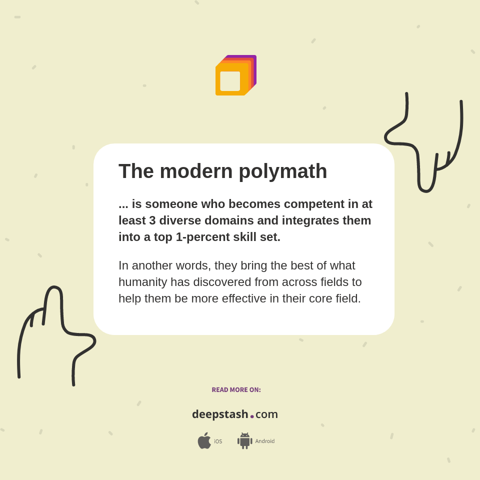 The modern polymath - Deepstash