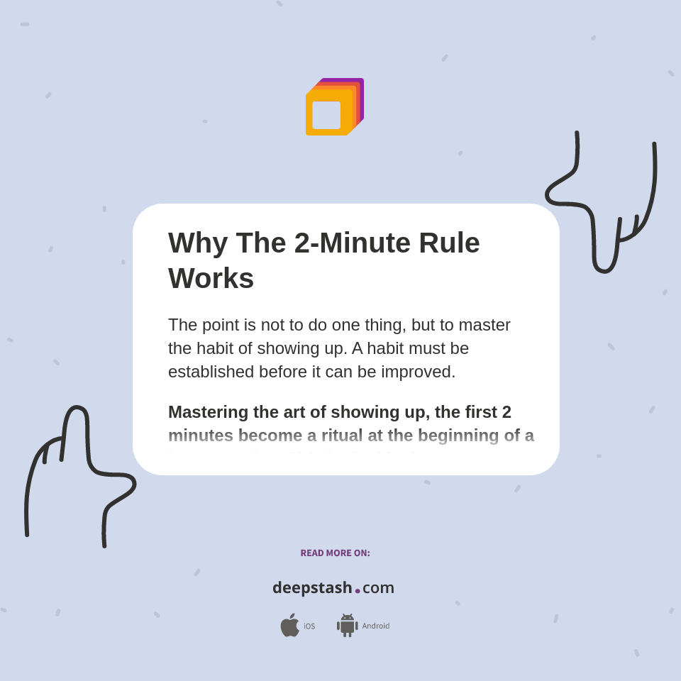Why The 2-Minute Rule Works - Deepstash