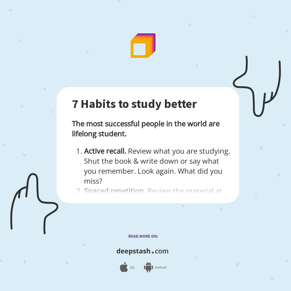 7 Habits to study better - Deepstash