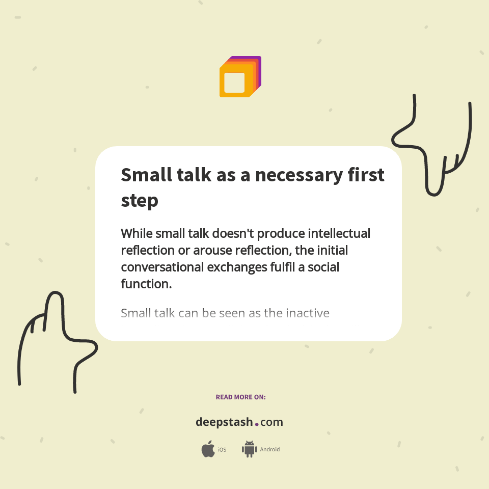 Small talk as a necessary first step - Deepstash