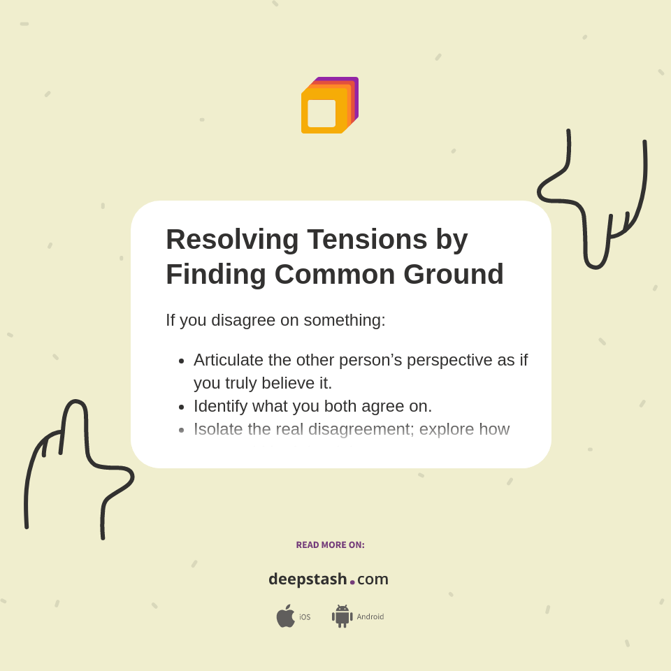 Resolving Tensions by Finding Common Ground - Deepstash