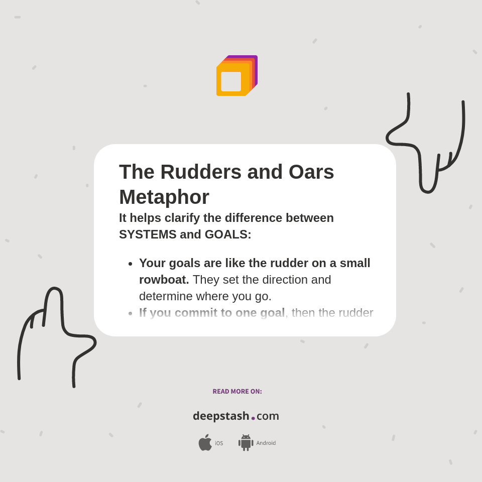 The Rudders and Oars Metaphor - Deepstash