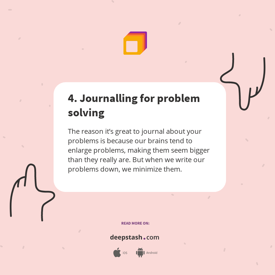 4. Journalling for problem solving - Deepstash