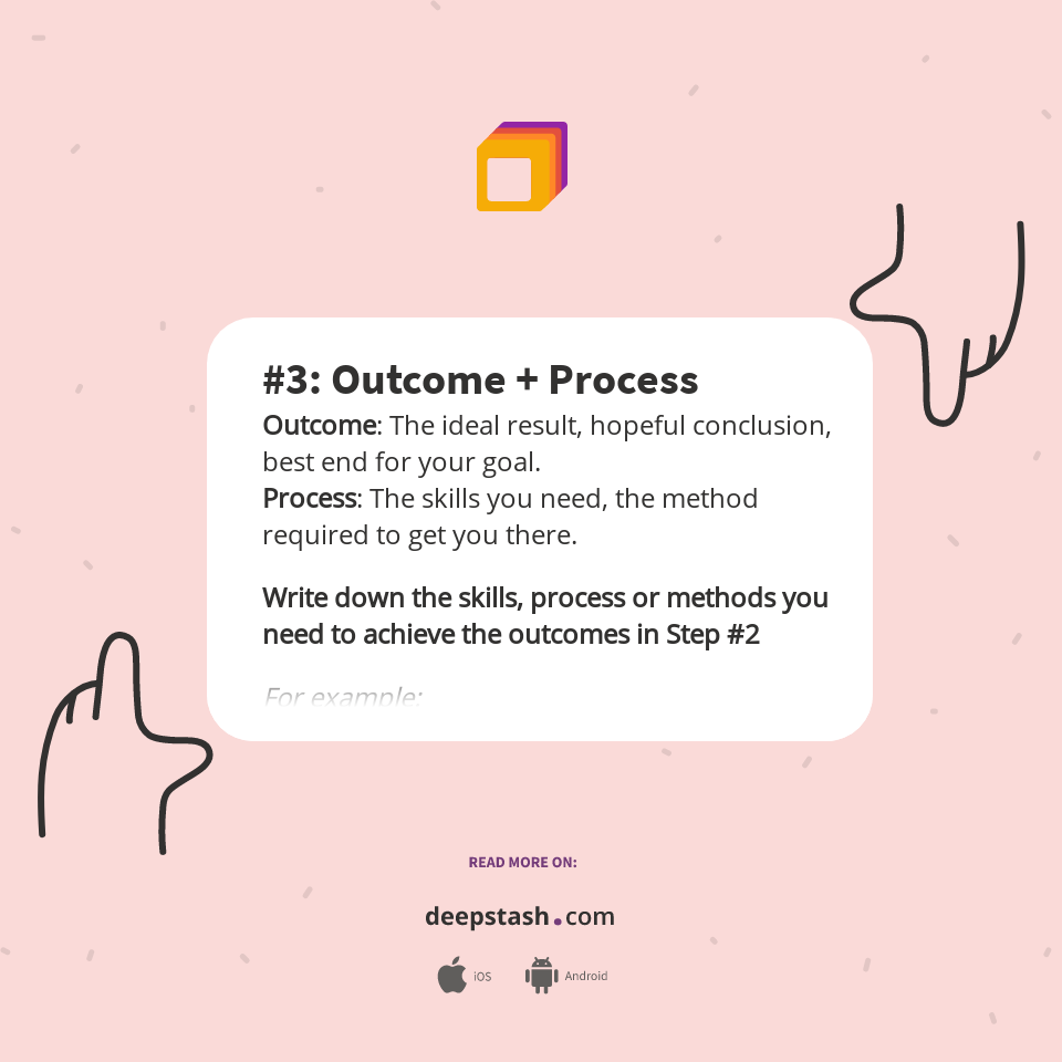 #3: Outcome + Process - Deepstash