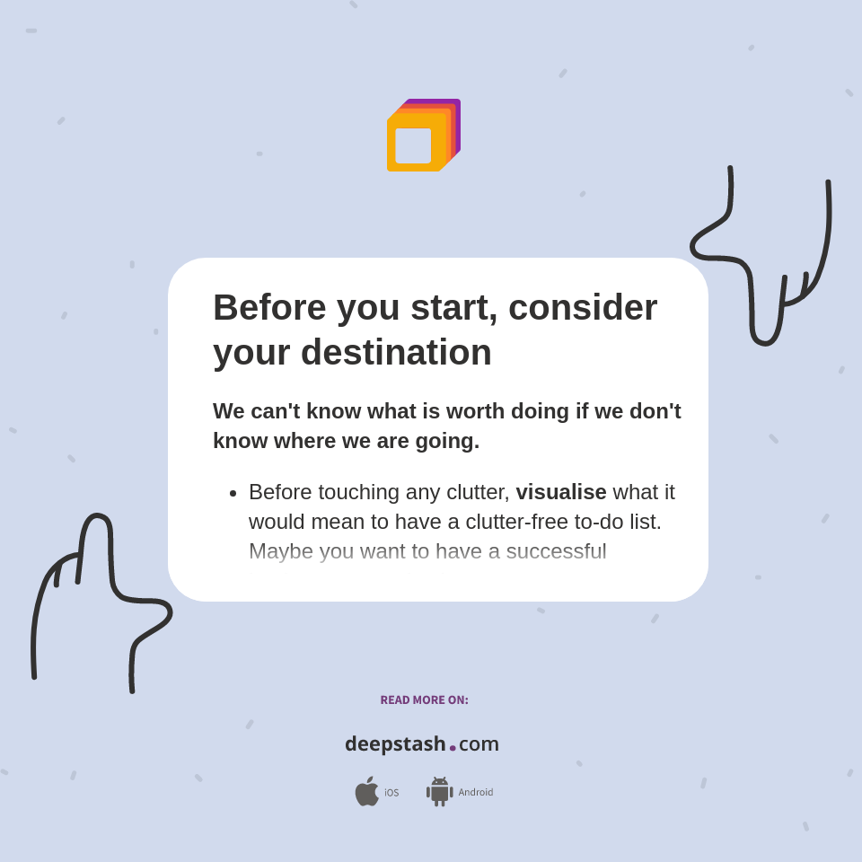 Before you start, consider your destination - Deepstash