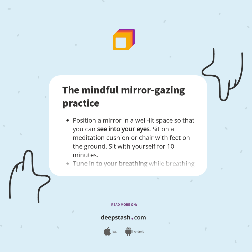 The mindful mirror-gazing practice - Deepstash