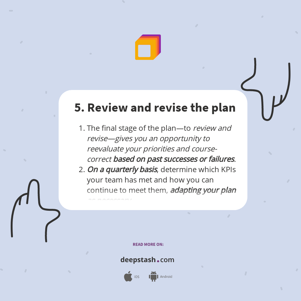 5. Review and revise the plan - Deepstash