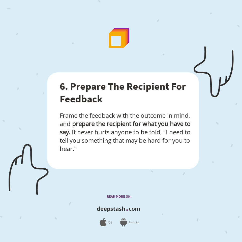6. Prepare The Recipient For Feedback - Deepstash