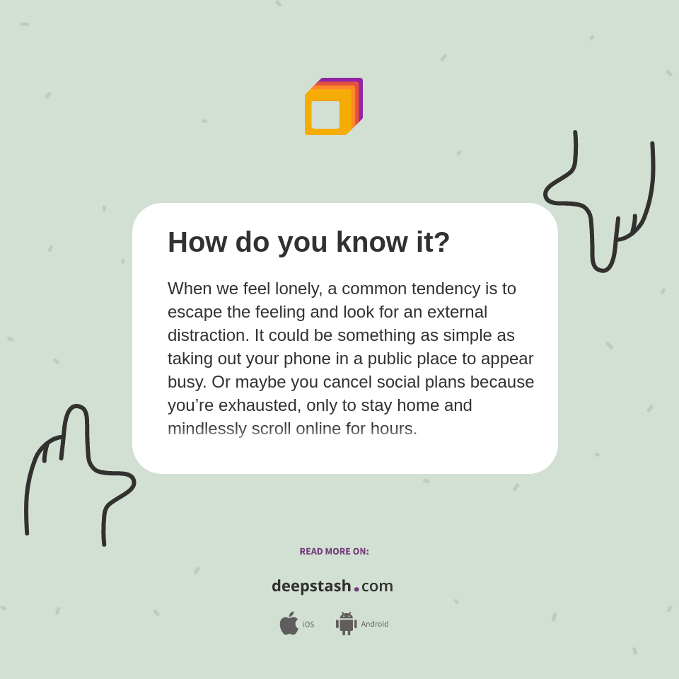 How do you know it? - Deepstash