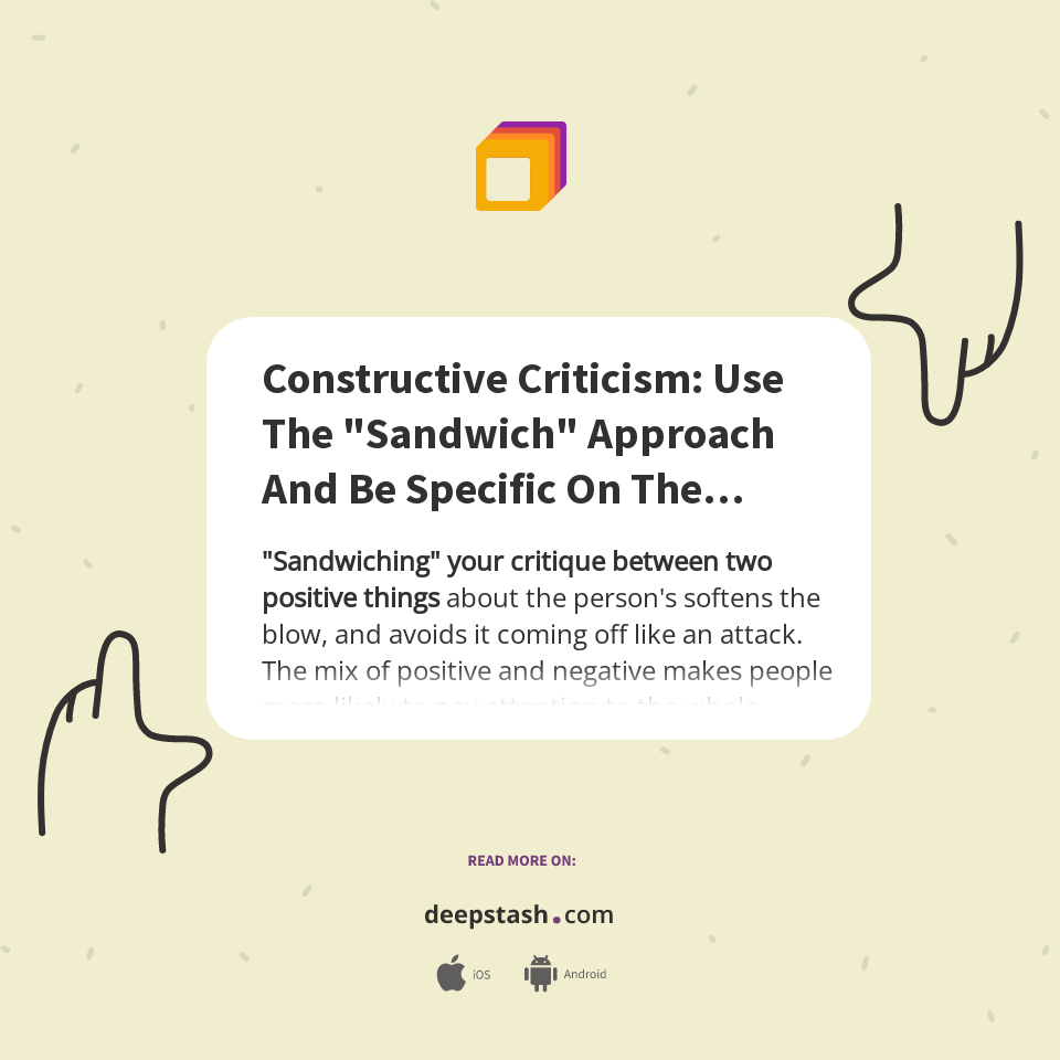 Constructive Criticism: Use The "Sandwich" Approach And Be Specific On The Expected Results ...