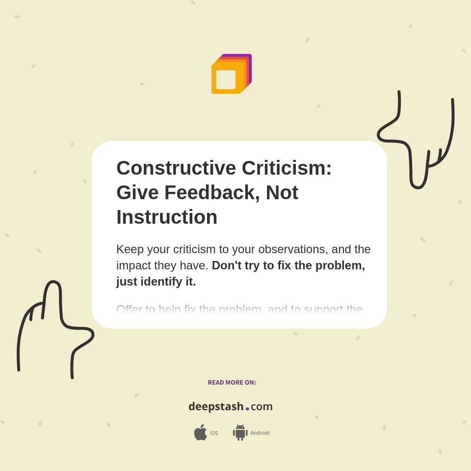 Constructive Criticism: Give Feedback, Not Instruction - Deepstash