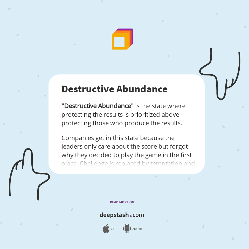 Destructive Abundance - Deepstash