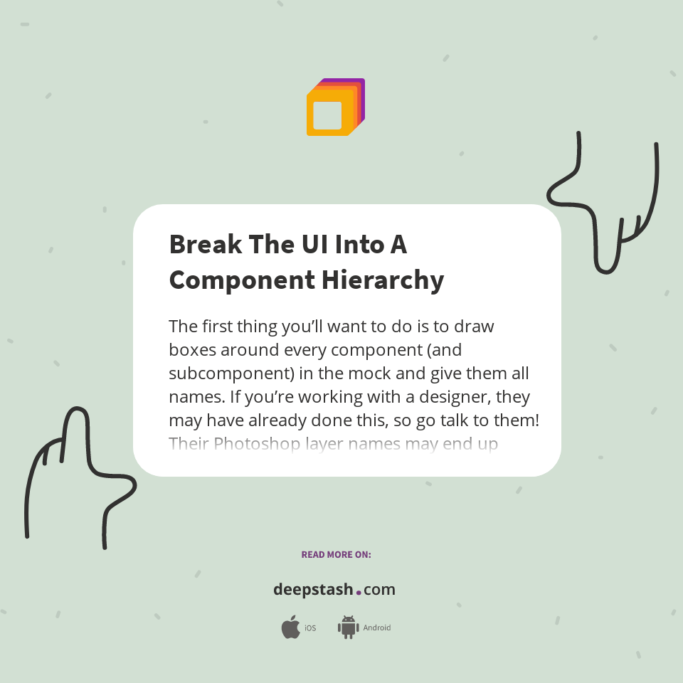 Break The UI Into A Component Hierarchy - Deepstash
