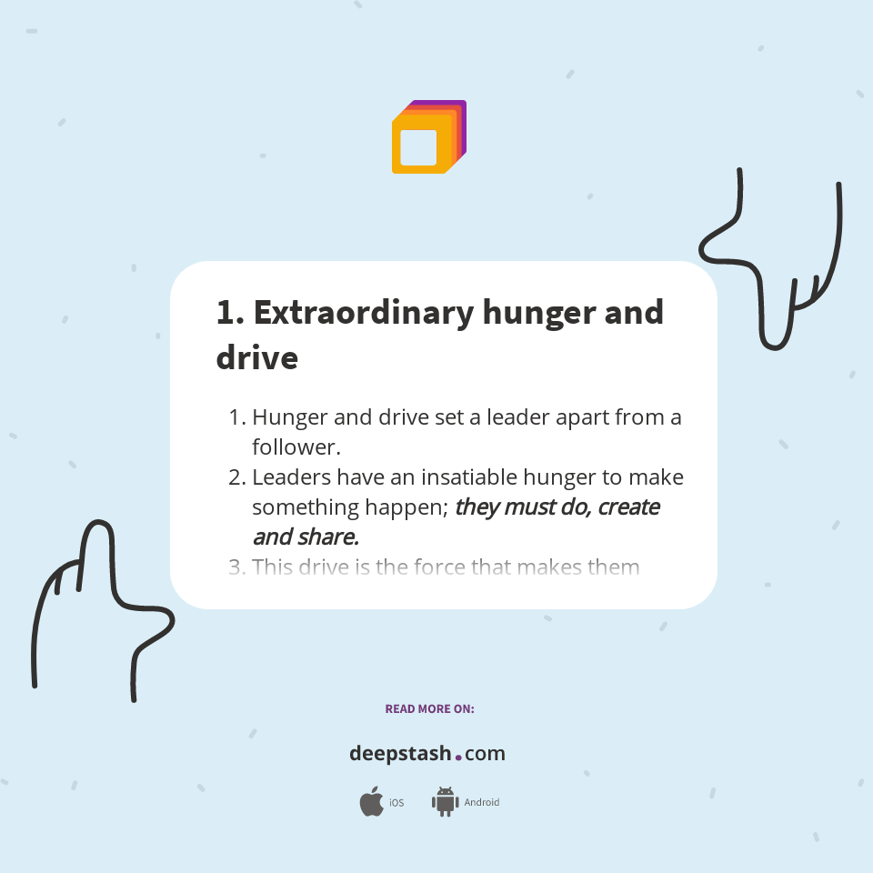 1. Extraordinary hunger and drive - Deepstash