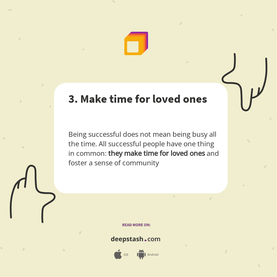 3. Make time for loved ones - Deepstash