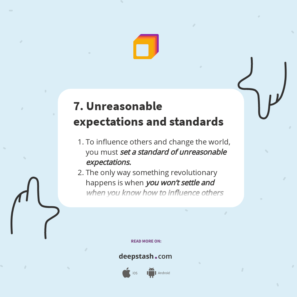 7. Unreasonable expectations and standards - Deepstash