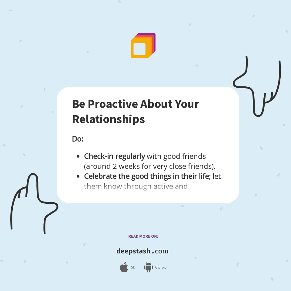 Be Proactive About Your Relationships - Deepstash