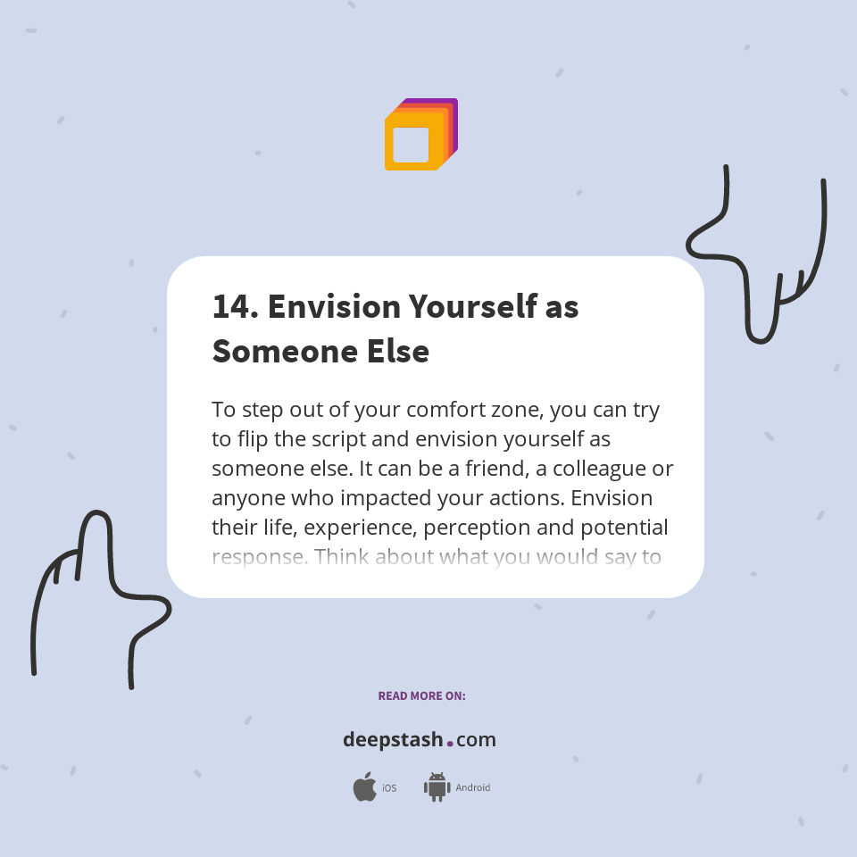 14. Envision Yourself as Someone Else - Deepstash