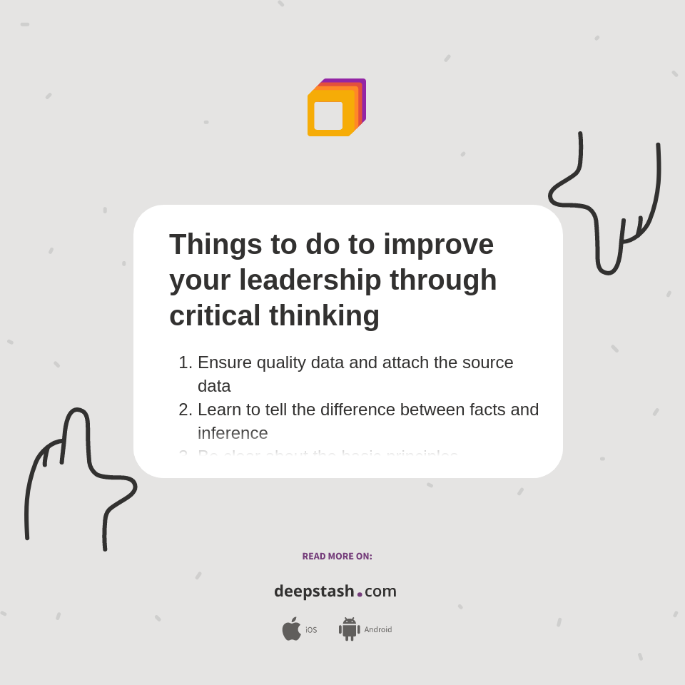 Things to do to improve your leadership through critical thinking - Deepstash