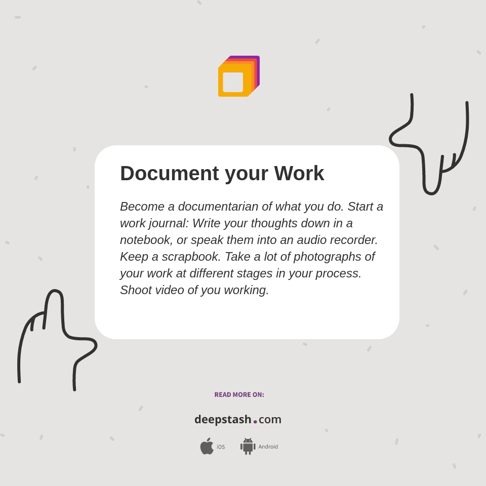 Document your Work - Deepstash