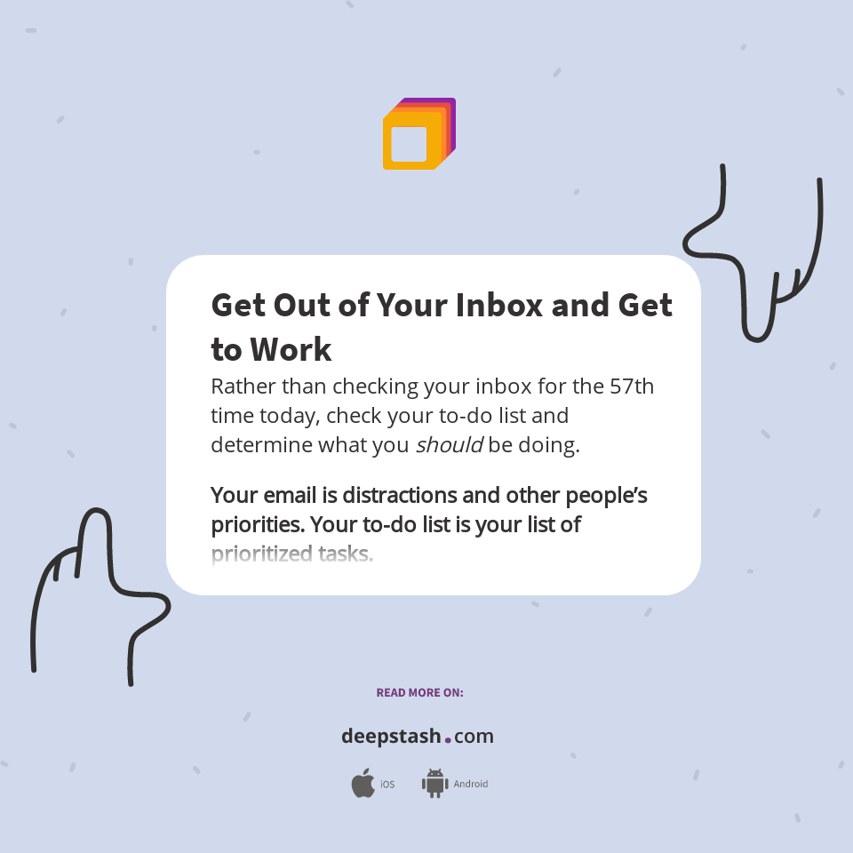 Get Out of Your Inbox and Get to Work - Deepstash