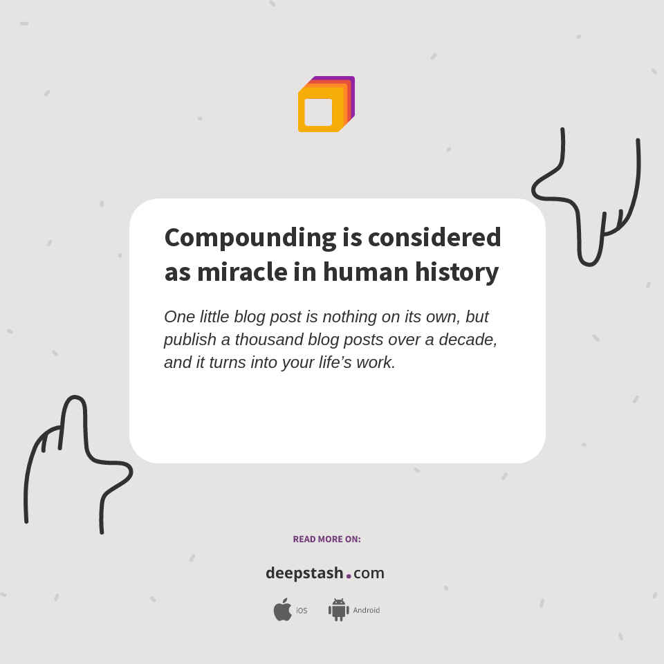 Compounding is considered as miracle in human history - Deepstash