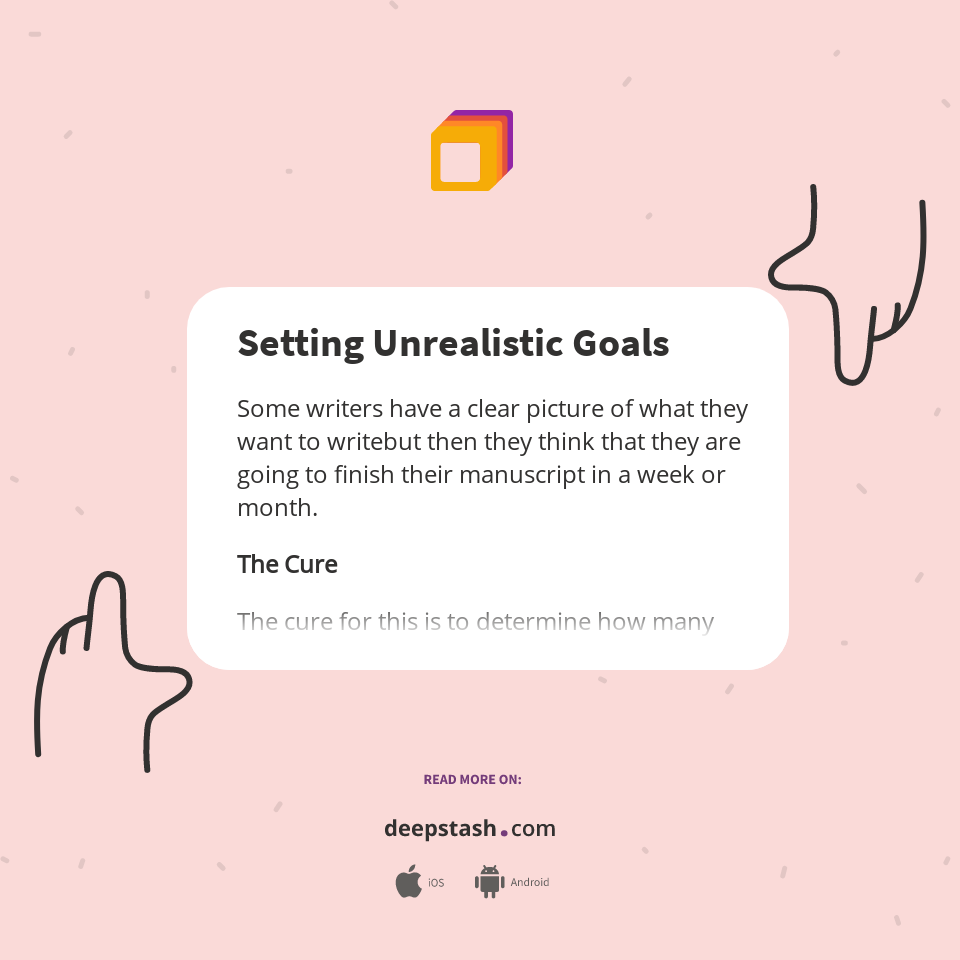 Setting Unrealistic Goals - Deepstash
