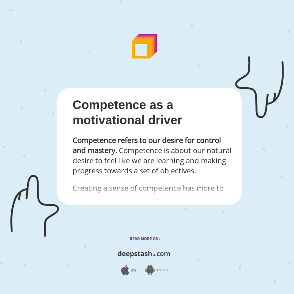 Competence as a motivational driver - Deepstash