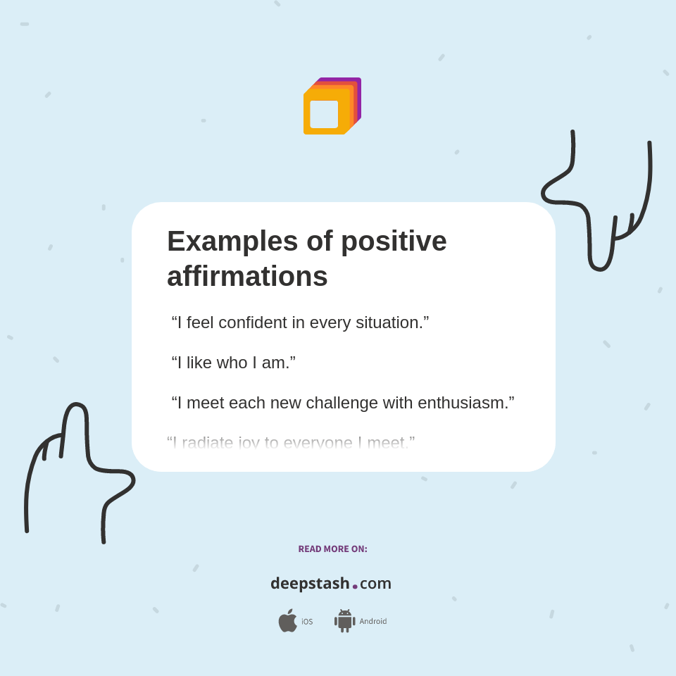 Examples of positive affirmations - Deepstash