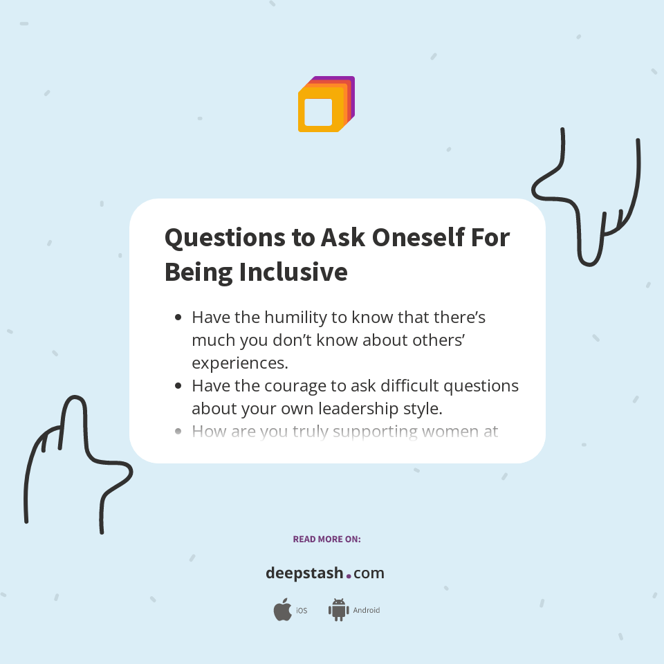 Questions to Ask Oneself For Being Inclusive - Deepstash