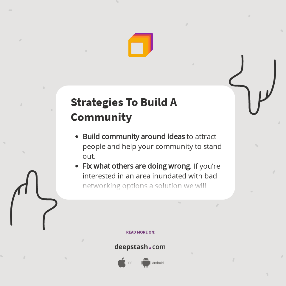 Strategies To Build A Community - Deepstash