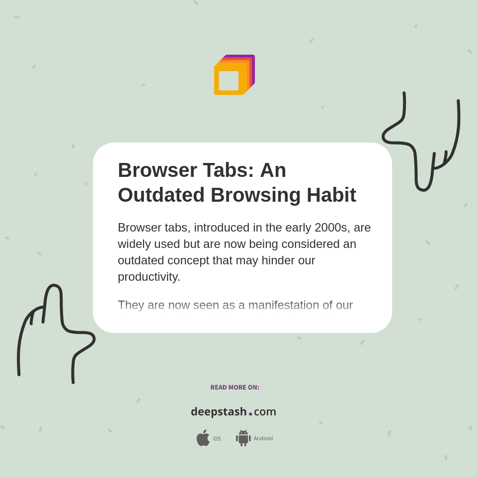 Browser Tabs: An Outdated Browsing Habit - Deepstash