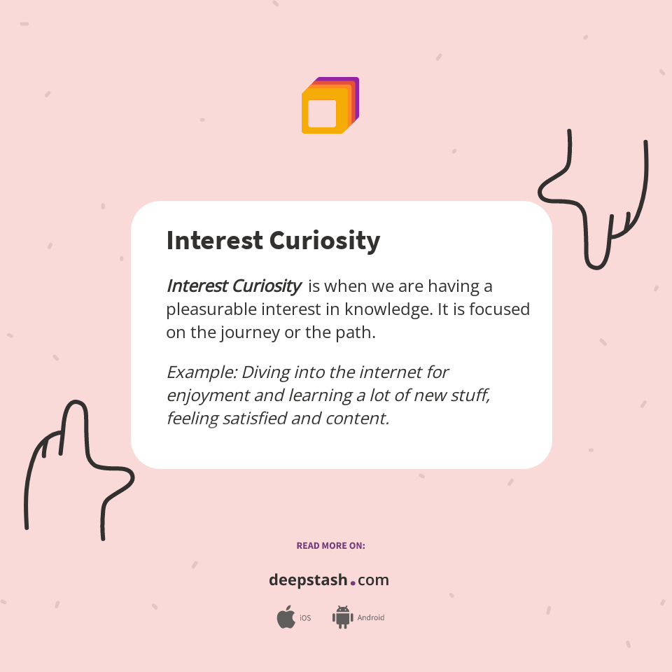 Interest Curiosity - Deepstash