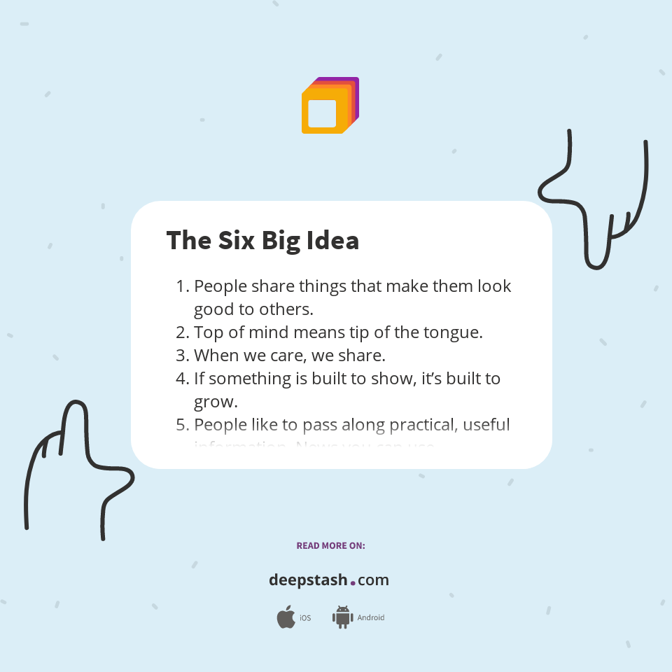 The Six Big Idea - Deepstash