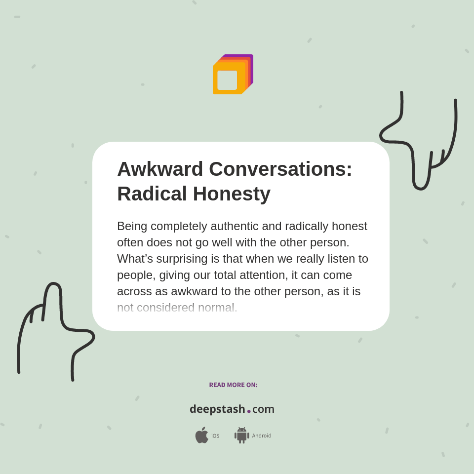 Awkward Conversations: Radical Honesty - Deepstash