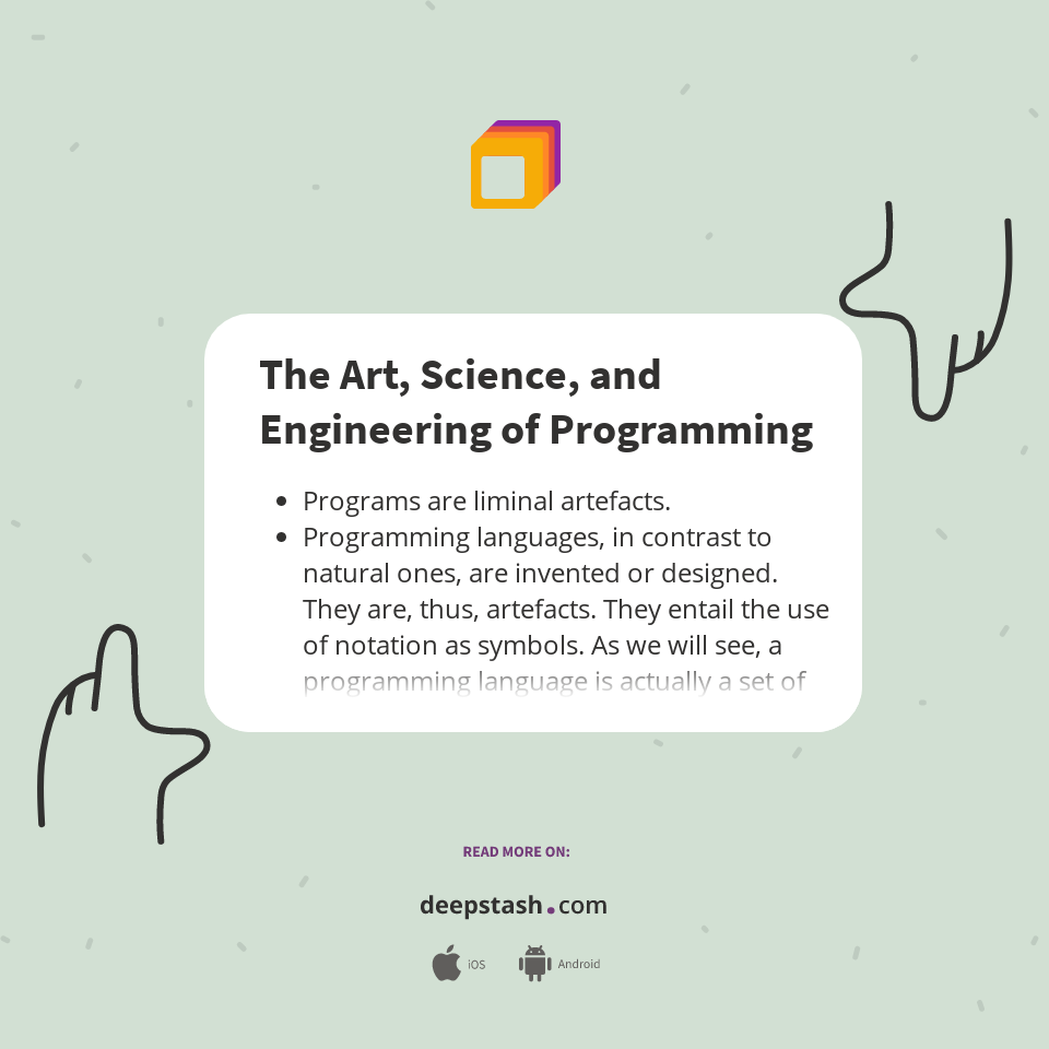 The Art, Science, and Engineering of Programming - Deepstash