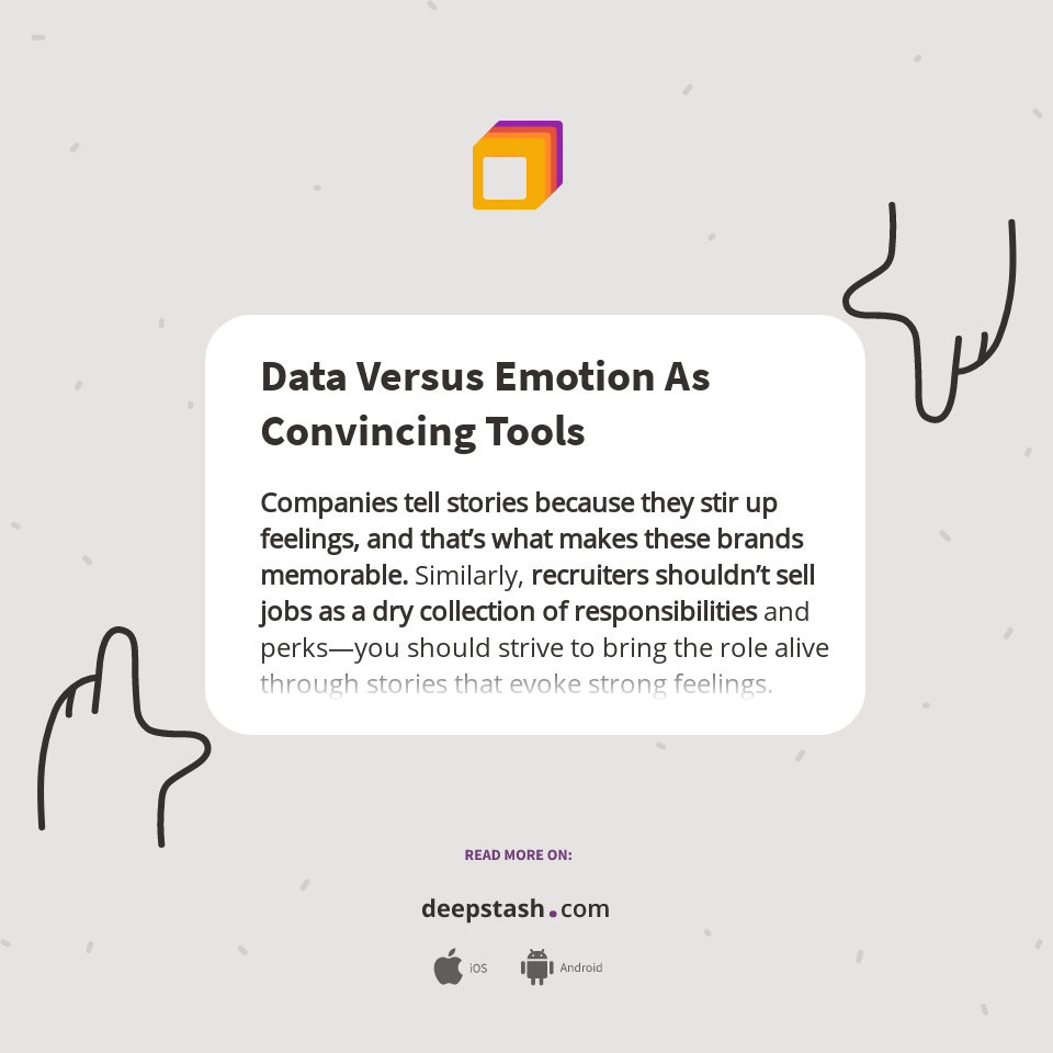 Data Versus Emotion As Convincing Tools - Deepstash