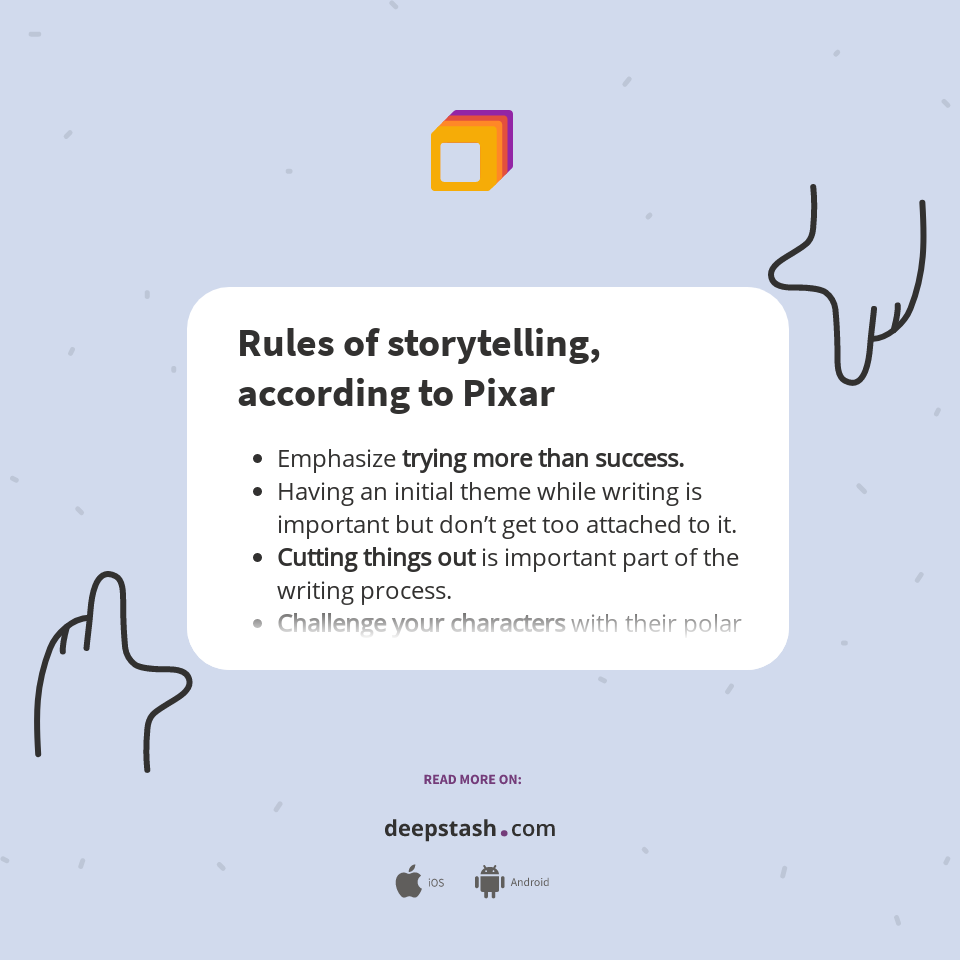 Rules of storytelling, according to Pixar - Deepstash