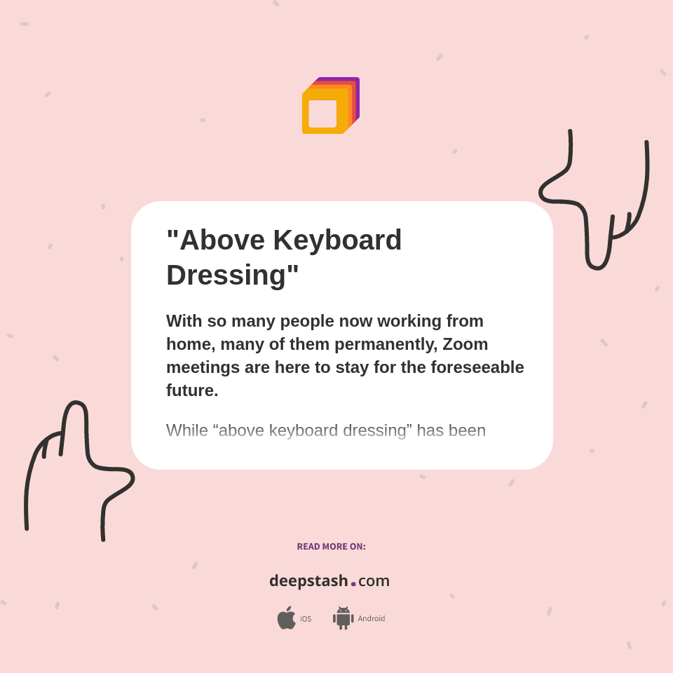 "Above Keyboard Dressing" - Deepstash