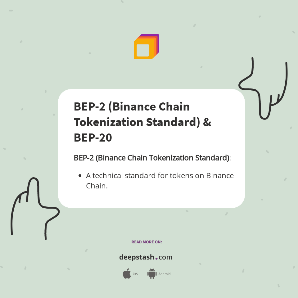 BEP-2 (Binance Chain Tokenization Standard) & BEP-20 - Deepstash