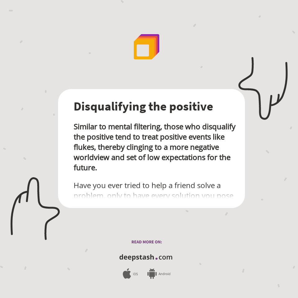 Disqualifying the positive - Deepstash