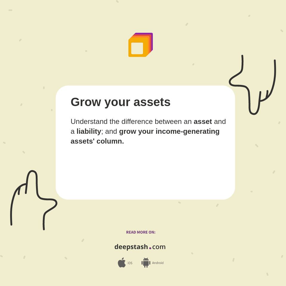 Grow your assets - Deepstash