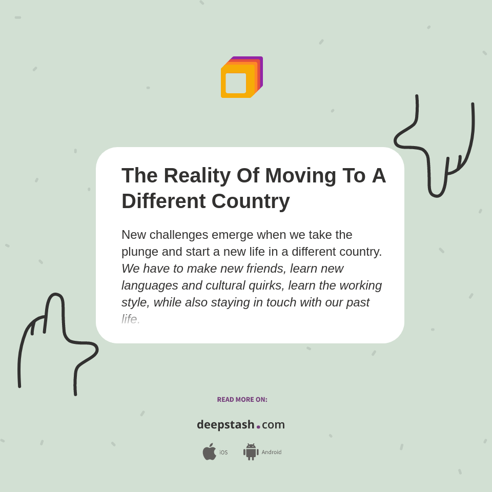 The Reality Of Moving To A Different Country - Deepstash