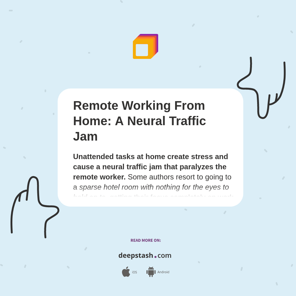 Remote Working From Home: A Neural Traffic Jam - Deepstash