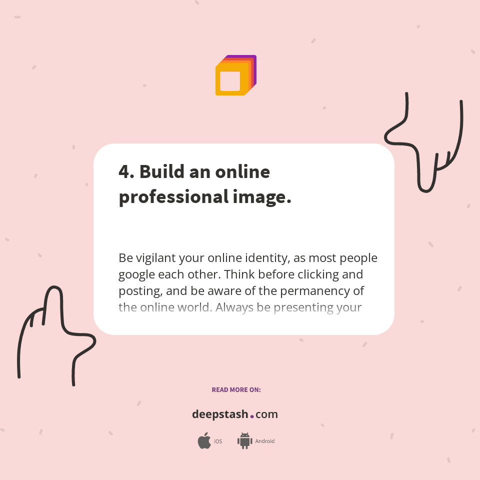 4. Build an online professional image. - Deepstash
