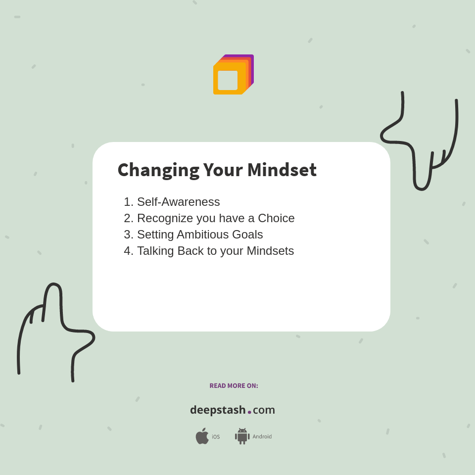 Changing Your Mindset - Deepstash