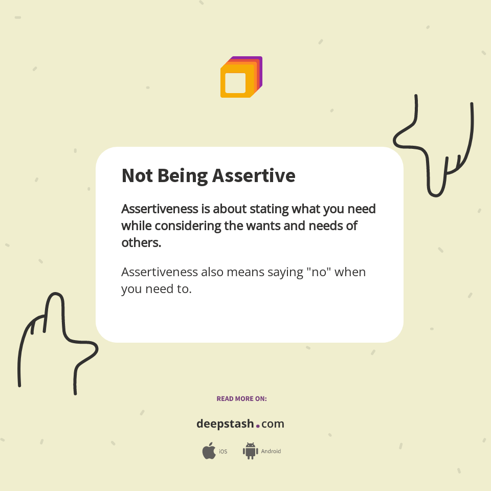 Not Being Assertive - Deepstash