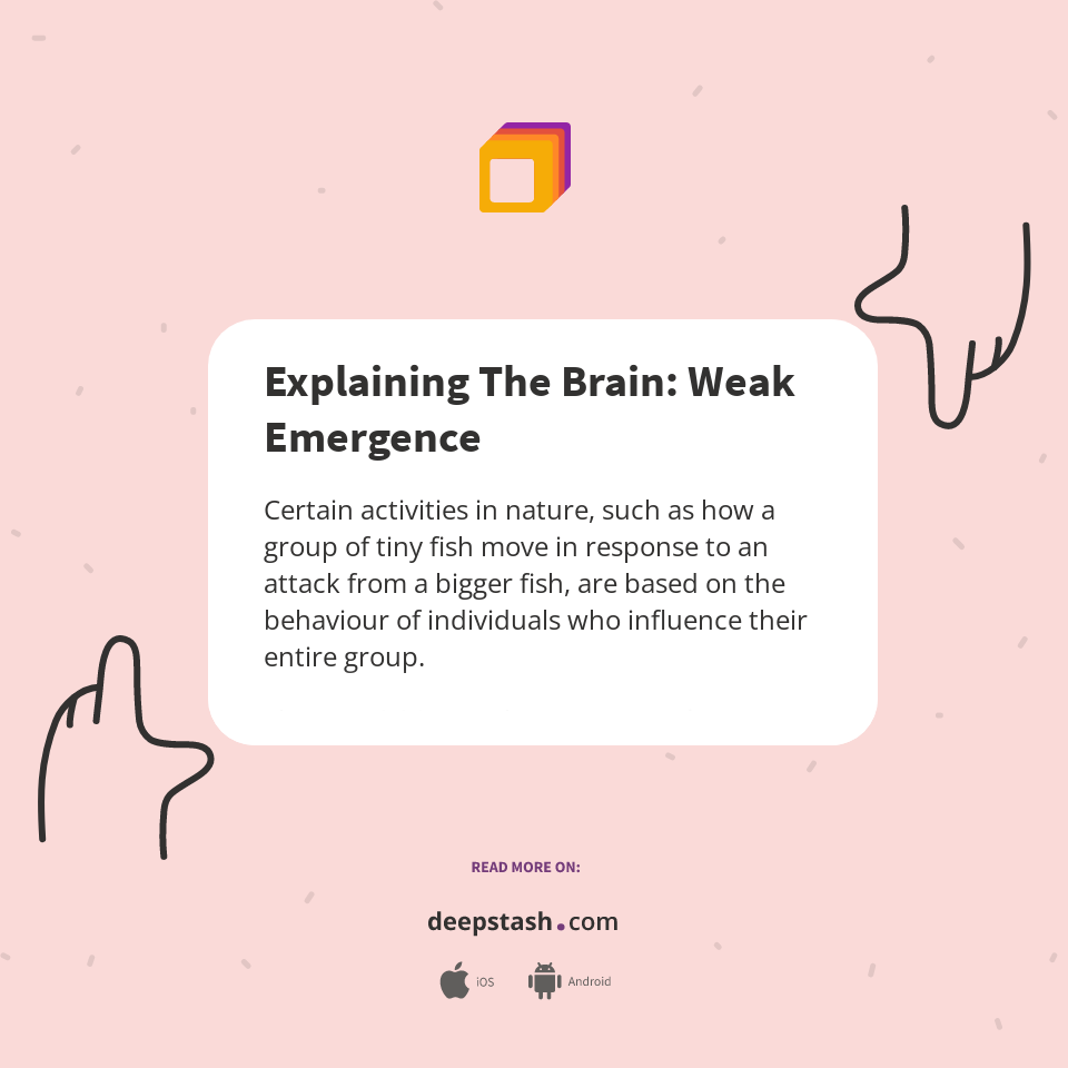 Explaining The Brain: Weak Emergence - Deepstash